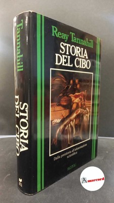 Tannahill, Reay. Storia del cibo Milano Rizzoli, 1987 prima edizione | eBay