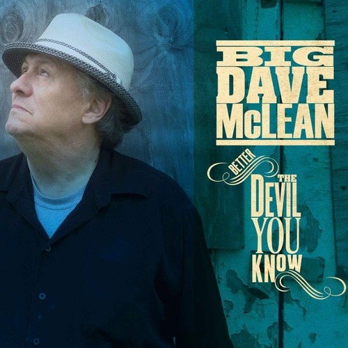 Big Dave McLean Better the Devil You Know (CD) Album 803057024322 | eBay
