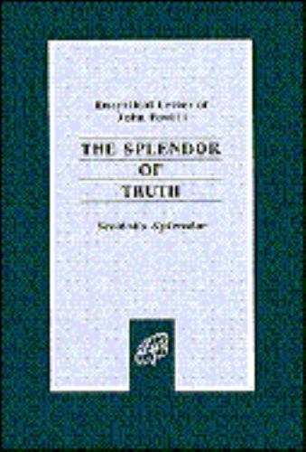 Splendor of Truth : (Latin Title: Veritatis Splendor) by Pope John Paul ...