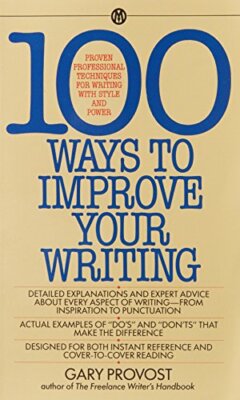 100 Ways to Improve Your Writing: Proven Professio... by PROVOST, GARY ...