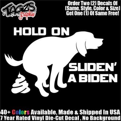 Hold On Sliden' A Biden, Harris Funny DieCut Vinyl Window Decal Sticker ...