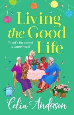 Celia Anderson Living the Good Life (Paperback) (UK IMPORT) | eBay