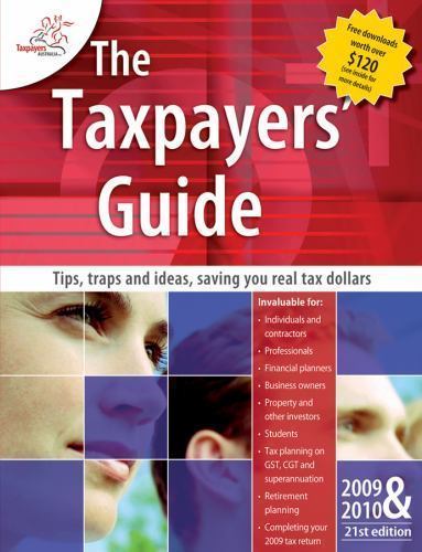 Taxpayer's Guide 2009-2010 : Tips, Traps and Ideas, Saving You Real Tax ...