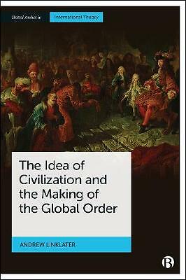 The Idea of Civilization and the Making of the Global Order by Andrew ...