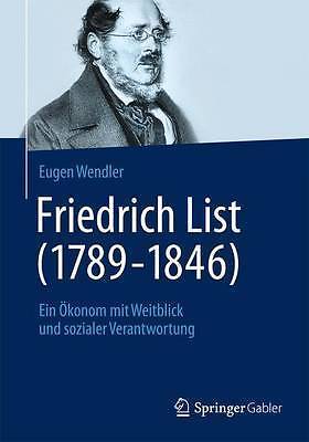 Friedrich List (1789-1846) : Ein Ökonom Mit Weitblick und Sozialer ...