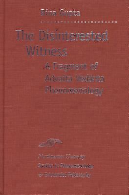 Studies in Phenomenology and Existential Philosophy Ser.: Disinterested ...