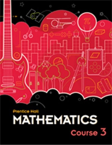 MIDDLE GRADES MATH 2010 STUDENT EDITION COURSE 3 By Prentice Hall ...