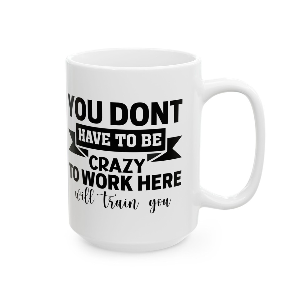 Funny Work Coffee Mug, Sarcastic Office Mug, Coworker Gift 11oz, 15oz ...