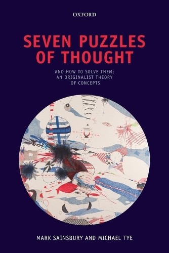 Mark Sainsbury Michael Tye Seven Puzzles of Thought (Paperback) (UK ...