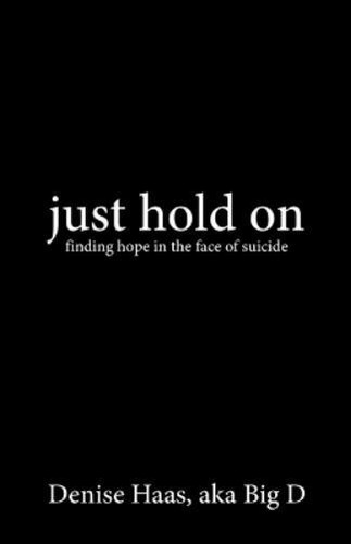 Denise Haas Aka Big D just hold on (Paperback) (US IMPORT ...