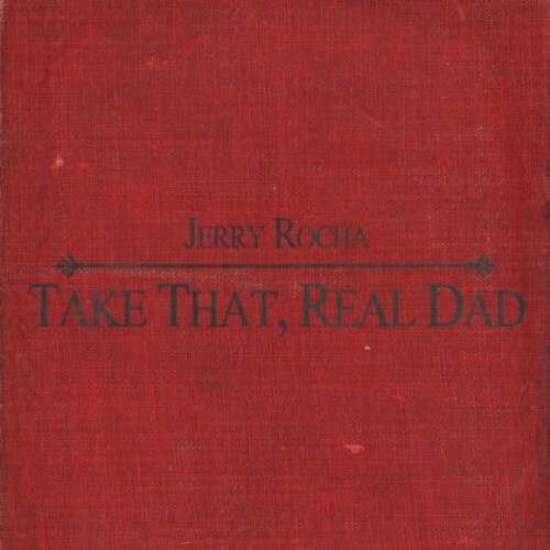 Take That Realdad by Jerry Rocha (CD, 2013) for sale online | eBay
