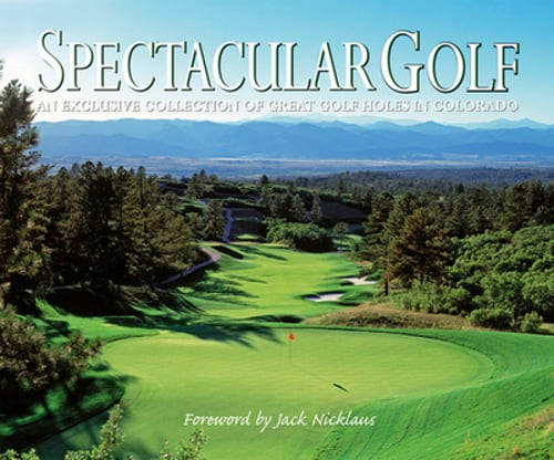 Spectacular Golf: An Exclusive Collection of Great Golf Holes in ...