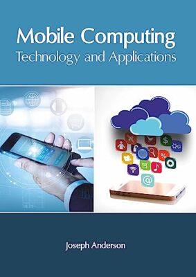 Mobile Computing: Technology and Applications Hardback Book The Fast Free 9781632409218 | eBay