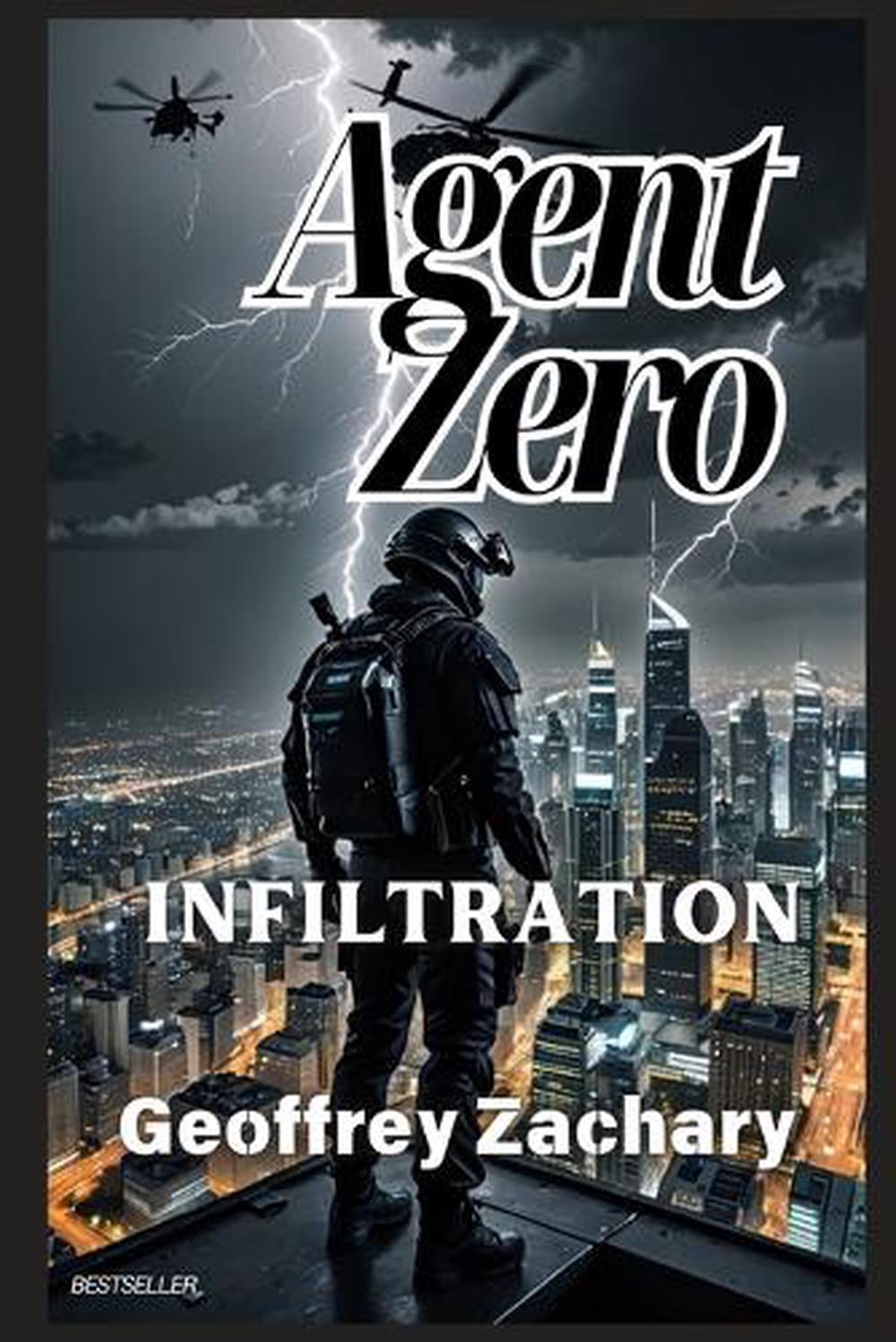 Agent Zero: Infiltration by Geoffrey Zachary Paperback Book | eBay