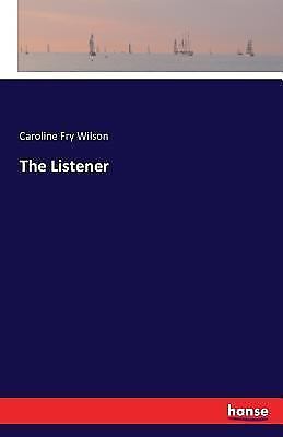 Listener by Caroline Fry Wilson (2016, Trade Paperback) for sale online ...