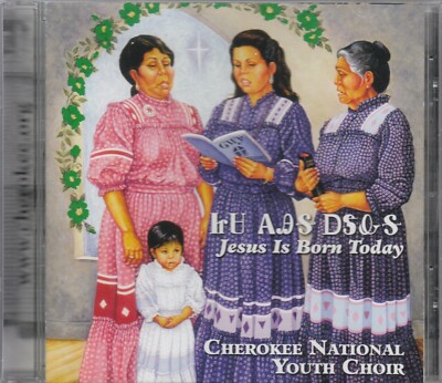 Jesus Is Born Today; Cherokee National Youth Choir cnyn005 829757337821 ...