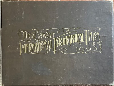 International Typographical Union 1893 Official Souvenir 41st Session ...