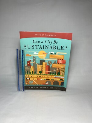 State of the World Ser.: Can a City Be Sustainable? by The Worldwatch ...