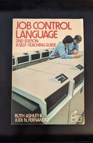 Job Control Language JCL 2nd Edition Self Teaching guide Ashley ...