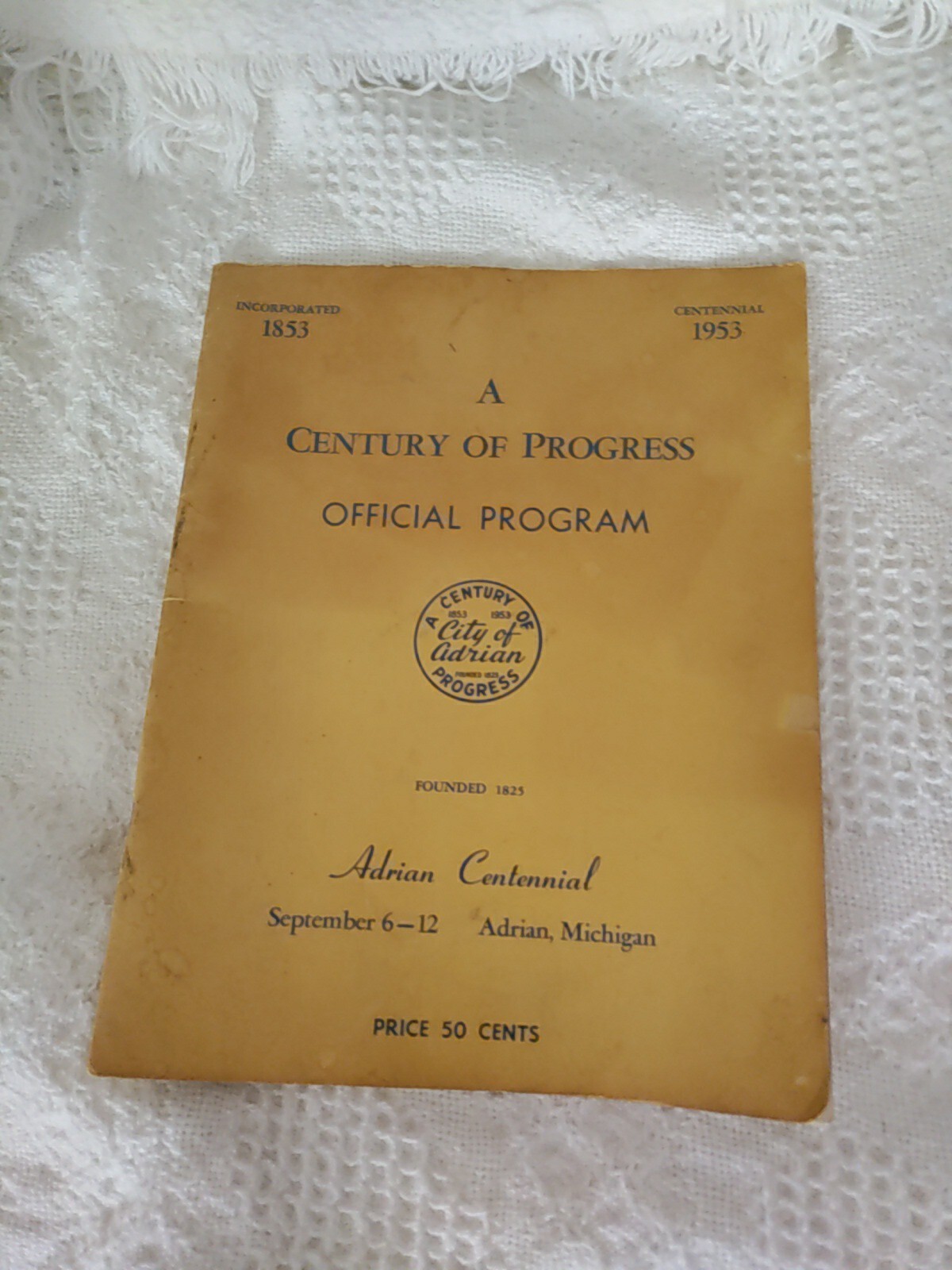 A Century Of Progress Official Program Adrian Centennial 1853 To 1953 ...