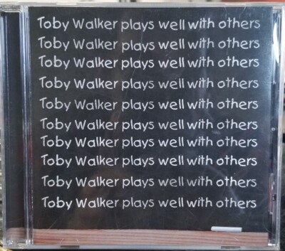 TOBY WALKER - Toby Walker Plays Well With Others - CD - 837101137881| eBay