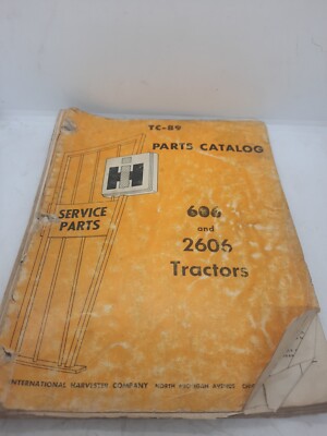 IH International Harvester 606 and 2606 Tractors Parts Catalog TC-89 | eBay