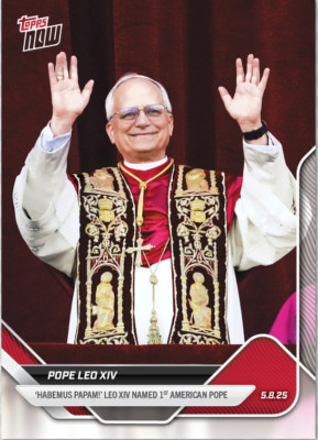Topps NOW 2025 POPE Leo XIV Named First American Pope Trading Card ...