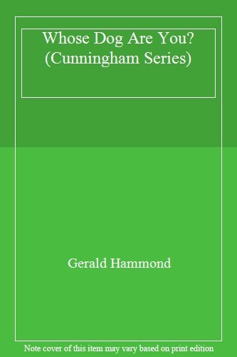 Whose Dog Are You? (Cunningham Series) By Gerald Hammond 9780312055363 ...