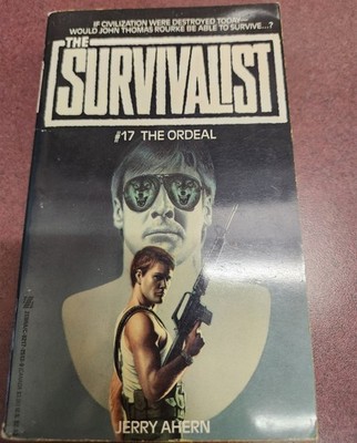 The Survivalist #17 The Ordeal by Jerry Ahern 1988 1st PRINT Paperback ...