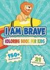 I am Brave: Coloring Book for Kids - Paperback By Chizhov, RC - GOOD ...