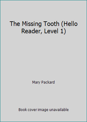 The Missing Tooth (Hello Reader, Level 1) by Mary Packard 9780439320948 ...