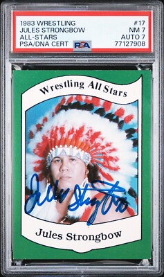 JULES STRONGBOW 1983 WRESTLING ALL STARS SIGNED ROOKIE - PSA 7 / PSA 7 ...