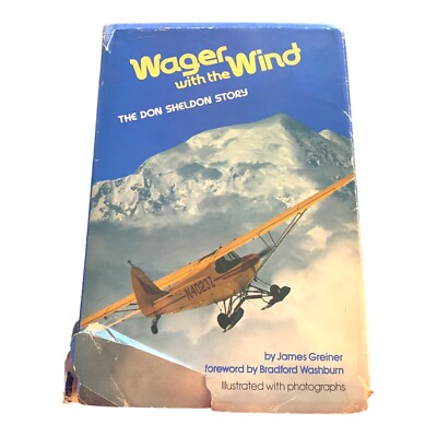 Wager with the Wind : The Don Sheldon Story by James Greiner (Hardcover ...