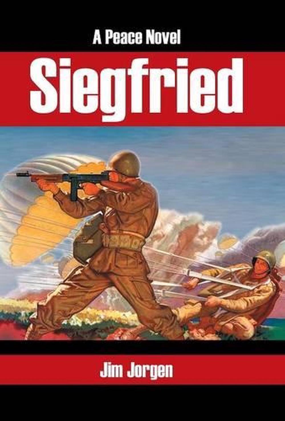 Siegfried: A Peace Novel by Jim Jorgen (English) Hardcover Book ...