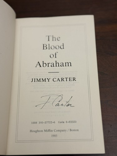 PRESIDENT JIMMY CARTER SIGNED VERY RARE BLOOD OF ABRAHAM ARC ...