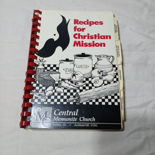 Recipes for Christian Mission Cookbook Central Mennonite Church ...