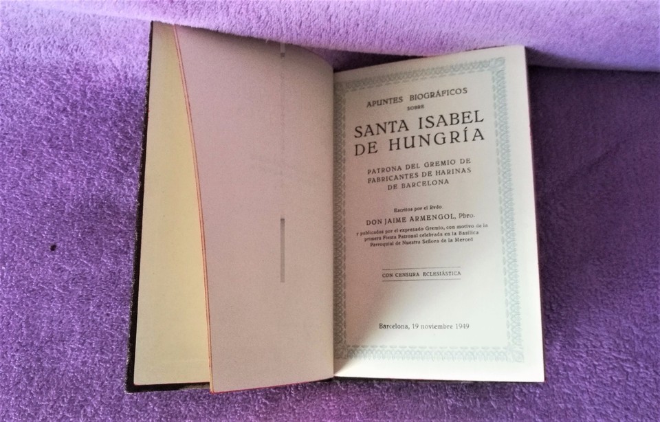 Biographical Notes On Saint Isabel Of Hungary, Don Jaime Armengol 1949 ...