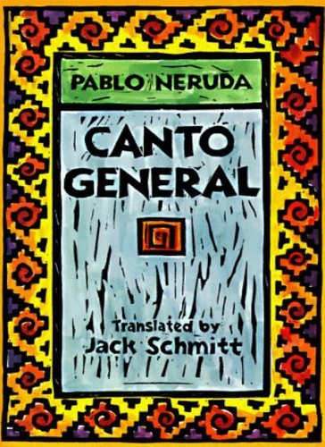 Canto General (Latin American Literature & Culture),Pablo Neruda ...