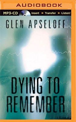Dying to Remember [MP3 CD] Glen Apseloff and Jeff Crawford Audio Book ...