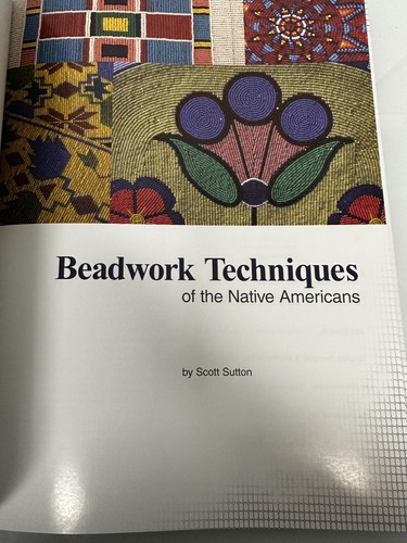 Beadwork Techniques of the Native Americans by Scott Sutton (2009 ...