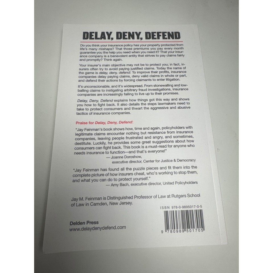 Delay Deny Defend: Insurance Companies Claims Tactics Book Jay M ...