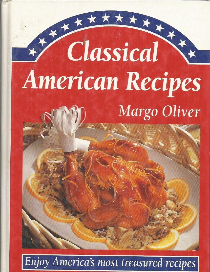 Classical American Recipes HC by Margo Oliver 1st Printing for sale ...