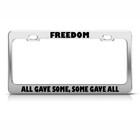 Metal License Plate Frame Freedom All Gave Some Some Gave All Patriotic ...