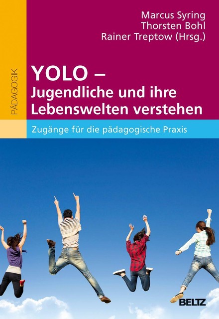 Yolo-Jugendliche und Ihre Lebenswelten Verstehen von Rainer Treptow ...