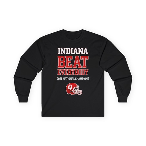 Indiana Beat Everybody Long Sleeve T-Shirt 2026 National Champions IU ...