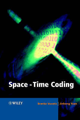 Space-Time Coding by Branka Vucetic, Jinhong Yuan (Hardcover, 2003) for sale online | eBay