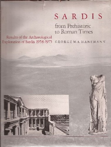 SARDIS FROM PREHISTORIC TO ROMAN TIMES: RESULTS OF THE By George M. A ...