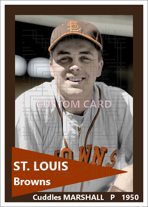 Cuddles Marshall - 1950 St. Louis Browns - 2.5 x 3.5 custom card (blank ...