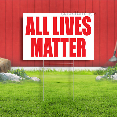 ALL LIVES MATTER YARD SIGN COROPLAST WITH FREE 15" STAND (Stake) USA ...