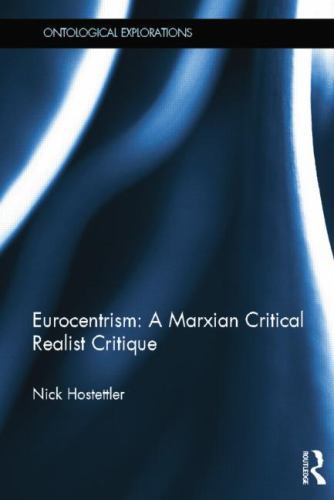 Eurocentrism: a Marxian Critical Realist Critique by Nick Hostettler ...